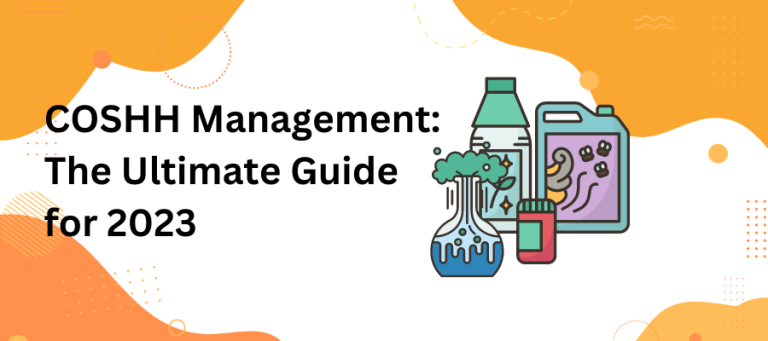 COSHH Management: The Ultimate Guide for 2023